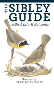 The Sibley Guide to Bird Life and Behavior – Sibley Guides